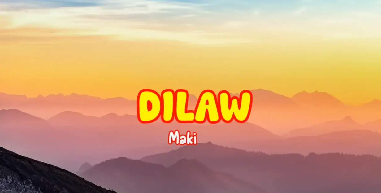 Dilaw Lyrics - Maki - Claver Daily